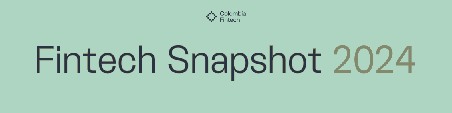 Fintech Snapshot 2024 – Colombia Fintech